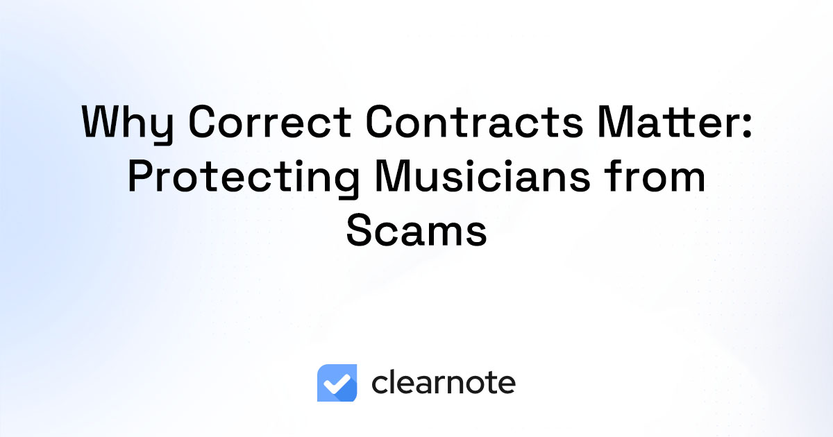 Why Correct Contracts Matter: Protecting Musicians from Scams – clearnote AI